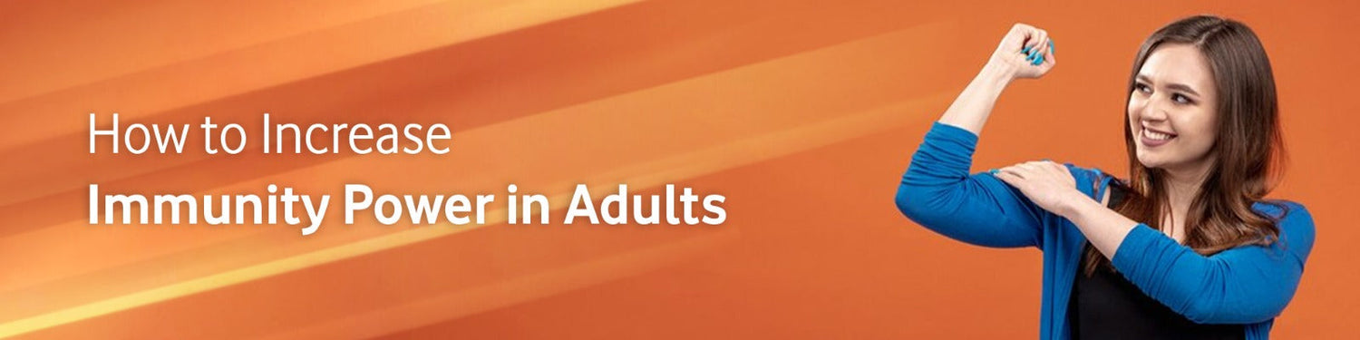 How to Increase Immunity Power in Adults – Millex